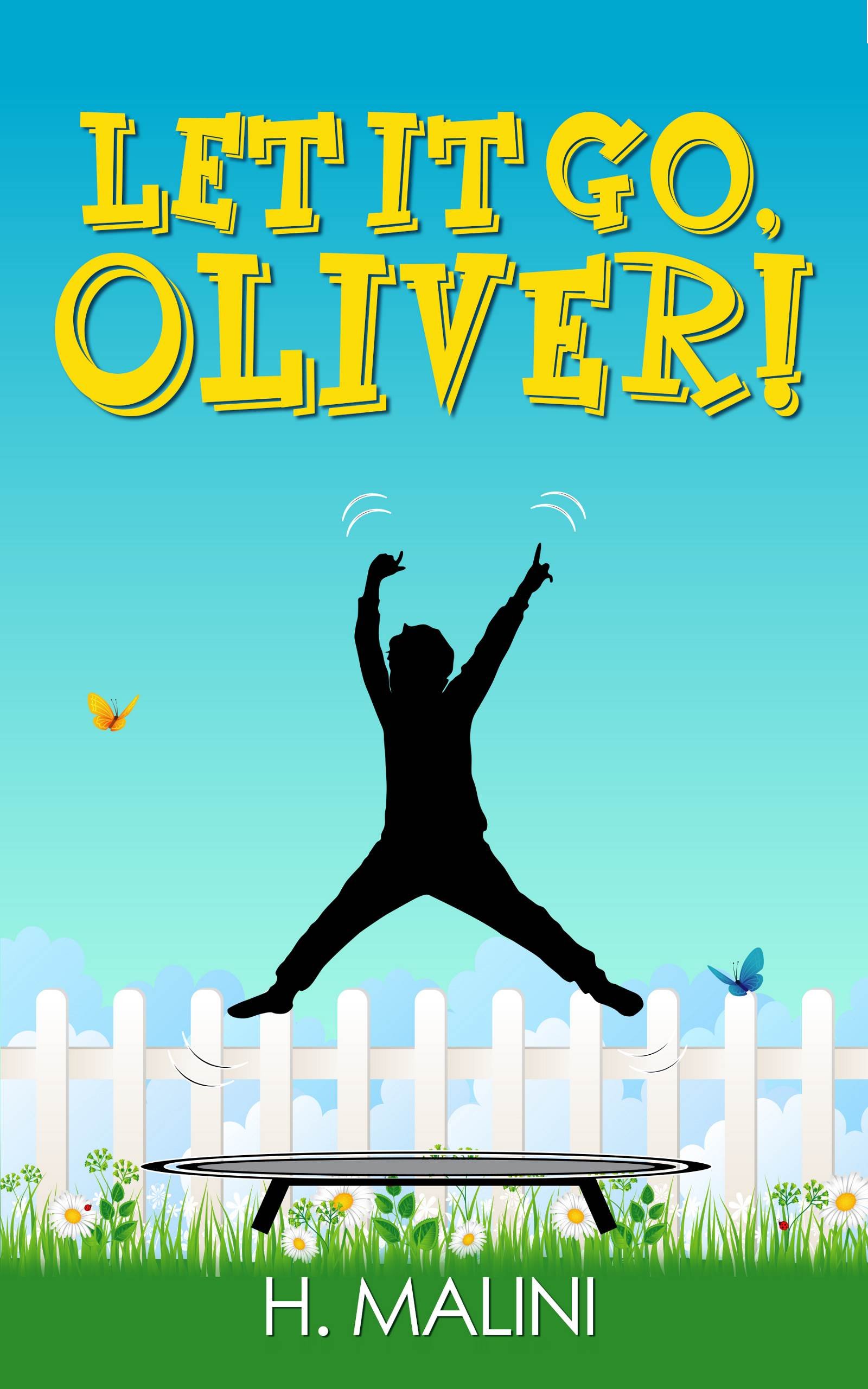 Let It Go, Oliver!: Children's Book: A Fun Story About The Relationship ...
