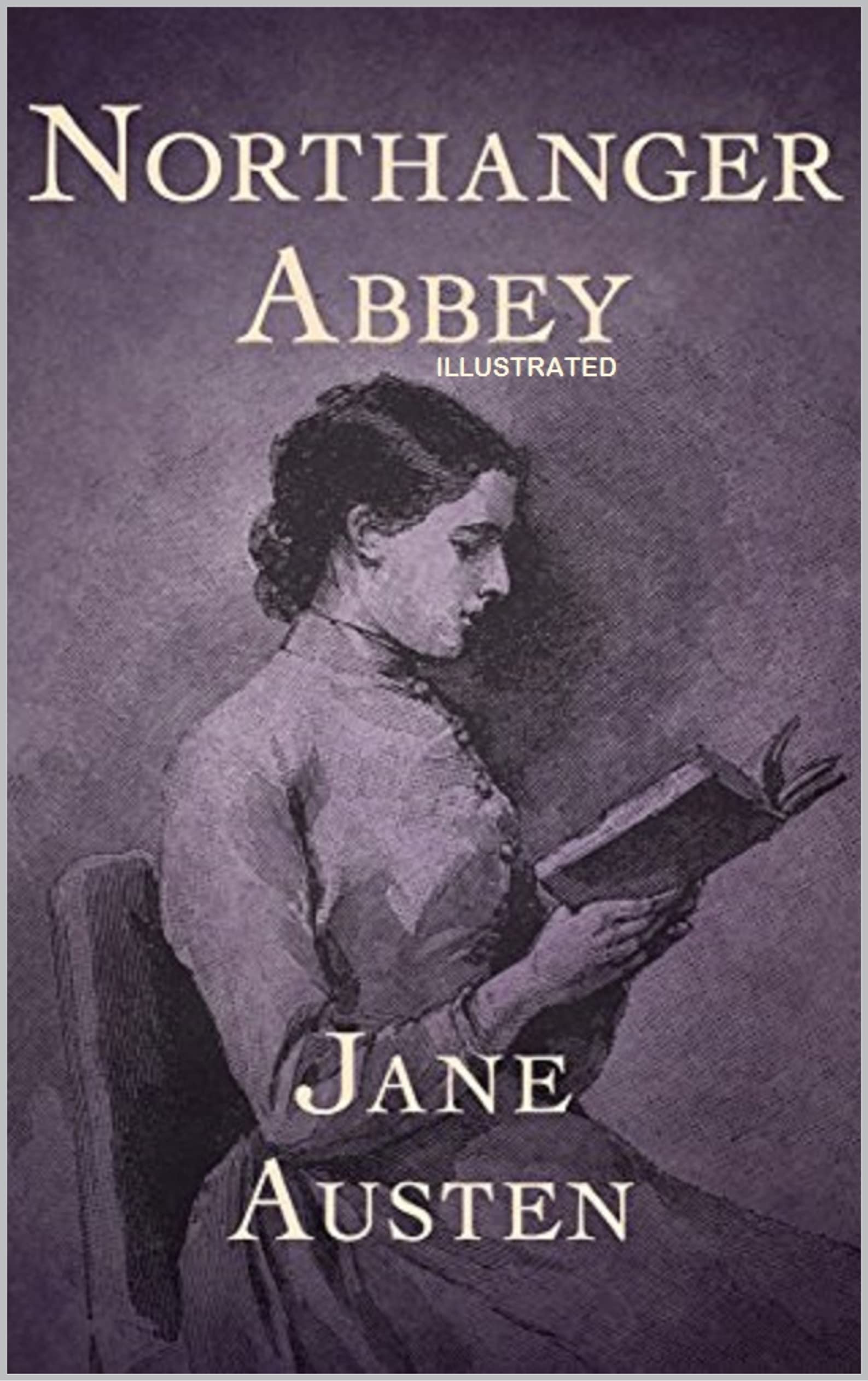 Northanger Abbey Illustrated by Jane Austen | Goodreads