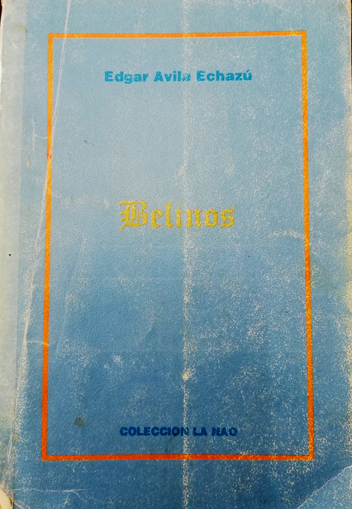 Belinos by Edgar Avila Echazú | Goodreads