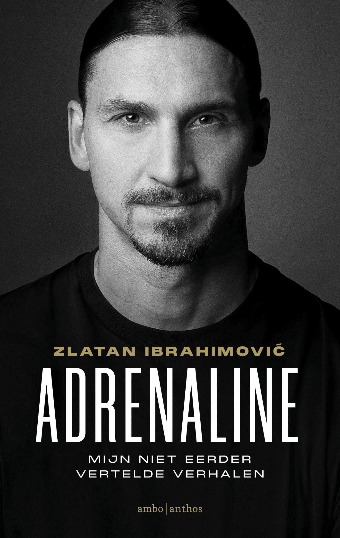 Adrenaline (Dutch Edition) by Zlatan Ibrahimović | Goodreads