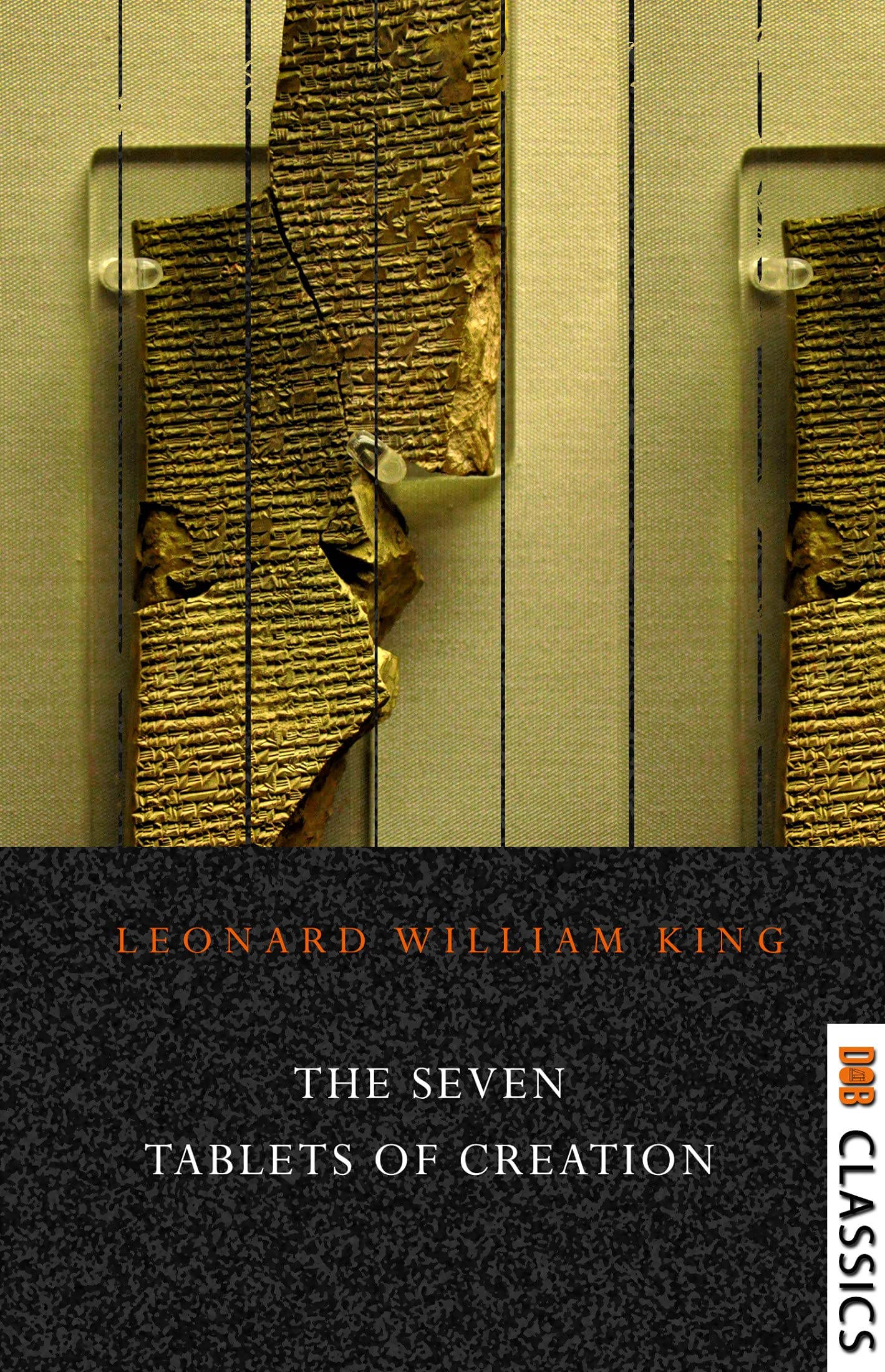 The Seven Tablets of Creation: Enuma Elish Complete by Leonard William ...