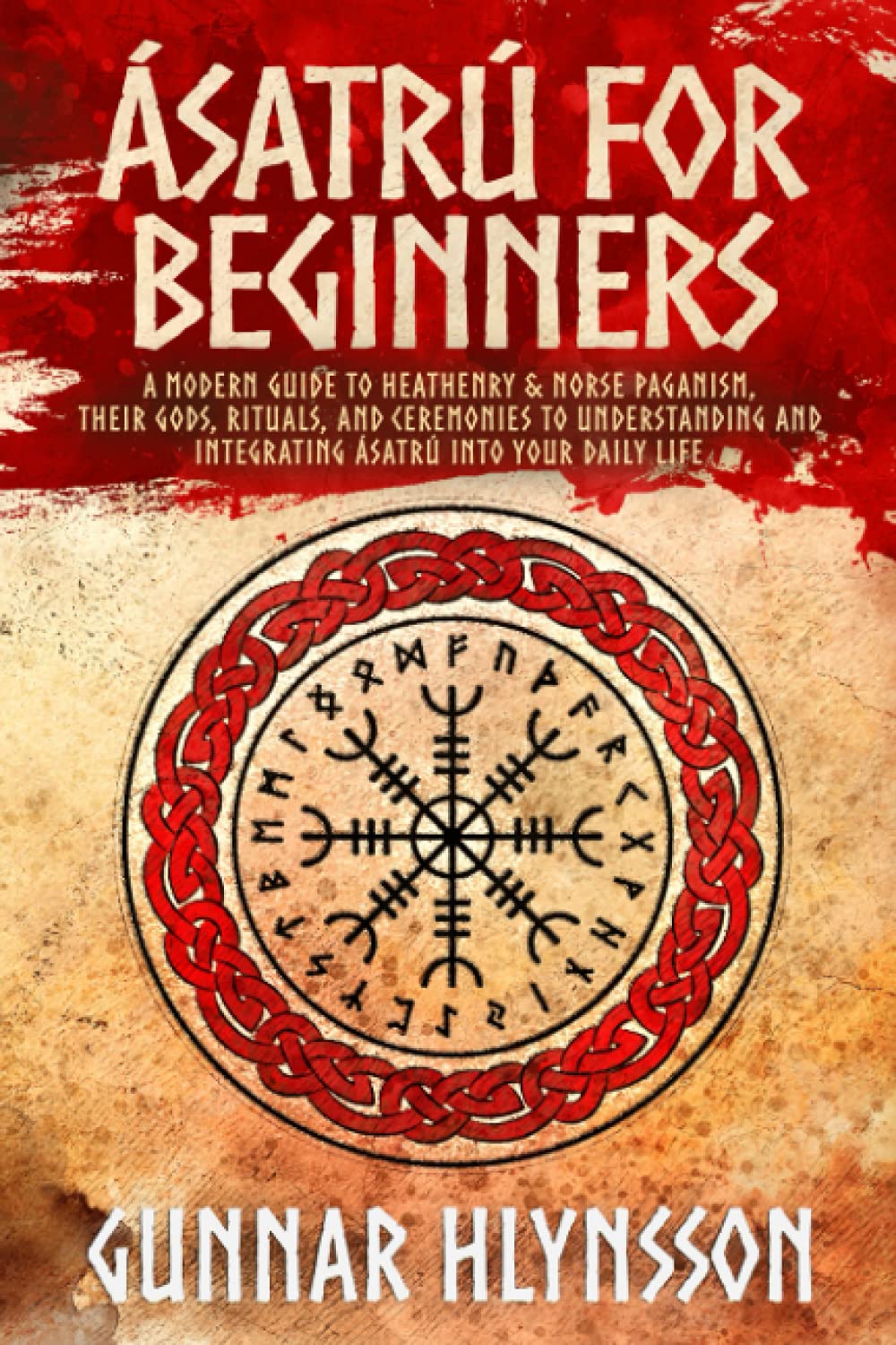 Asatru for Beginners: A Modern Guide to Heathenry & Norse Paganism ...
