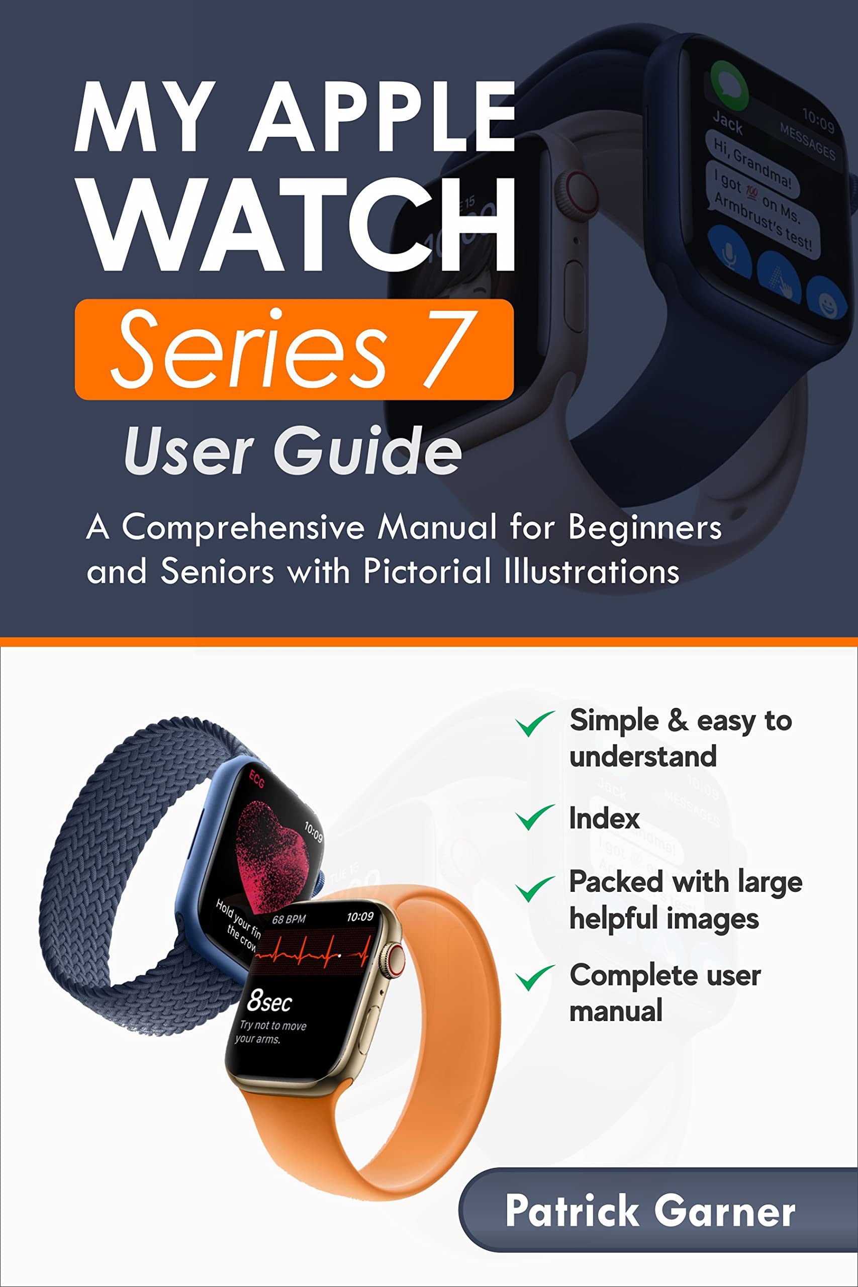 My Apple Watch Series 7 User Guide : A Comprehensive Manual for ...