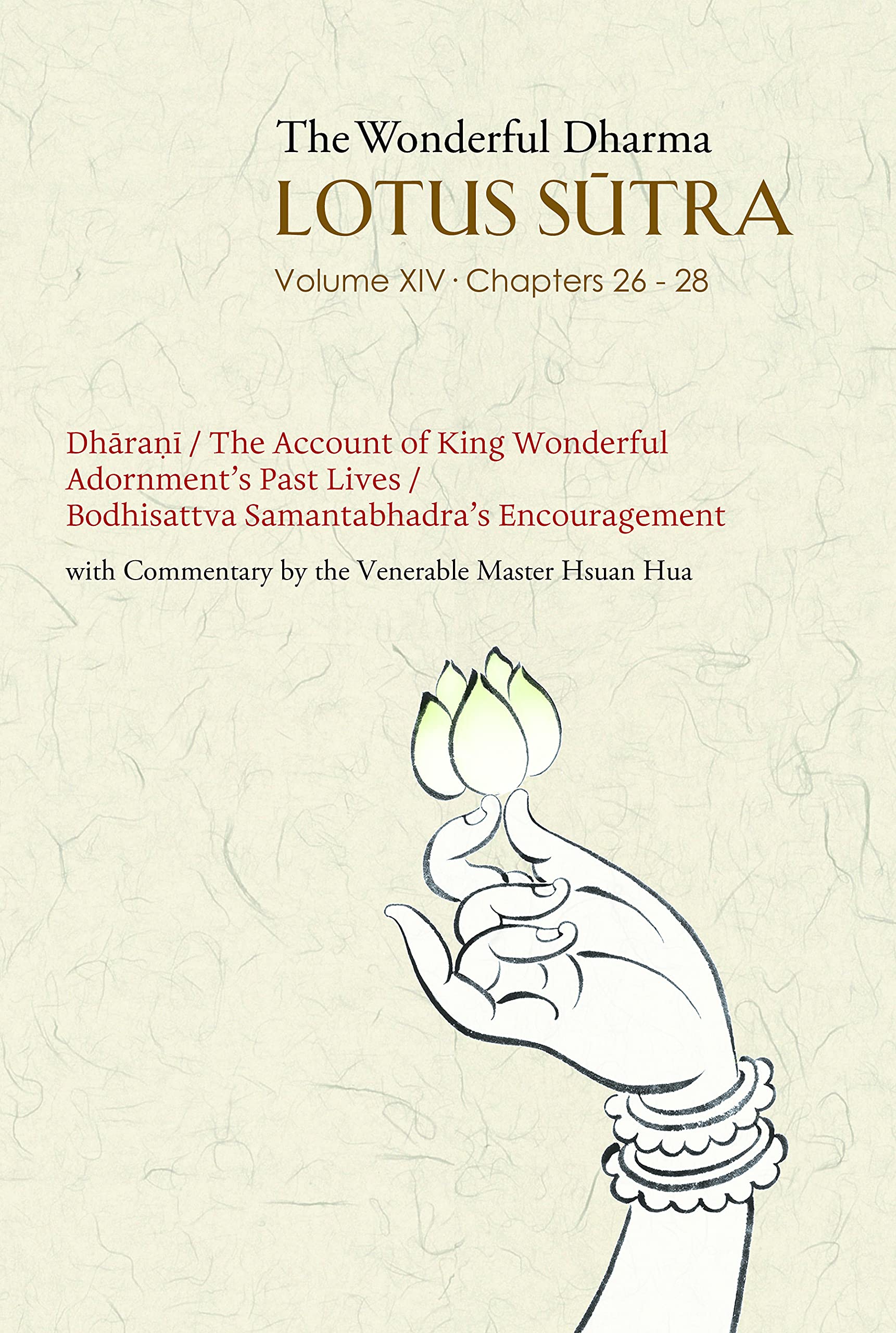 The Wonderful Dharma Lotus Sutra: Volume 14 with Commentary by the ...