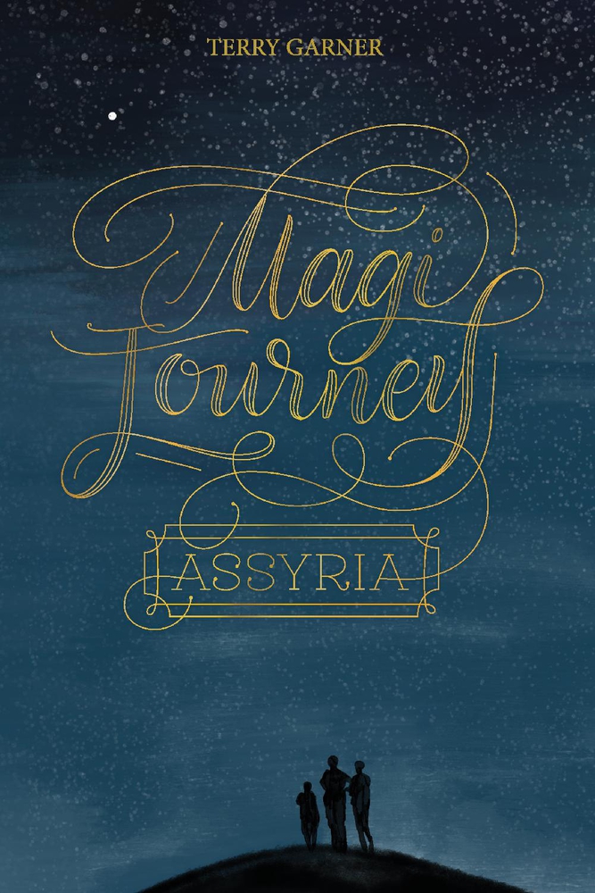 Magi Journey: Assyria (1) by Terry Garner | Goodreads