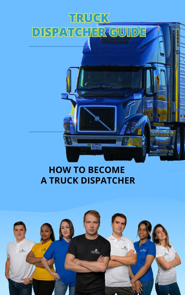 How to Become a Truck Dispatcher?: Guide / Manual to Dispatching ...