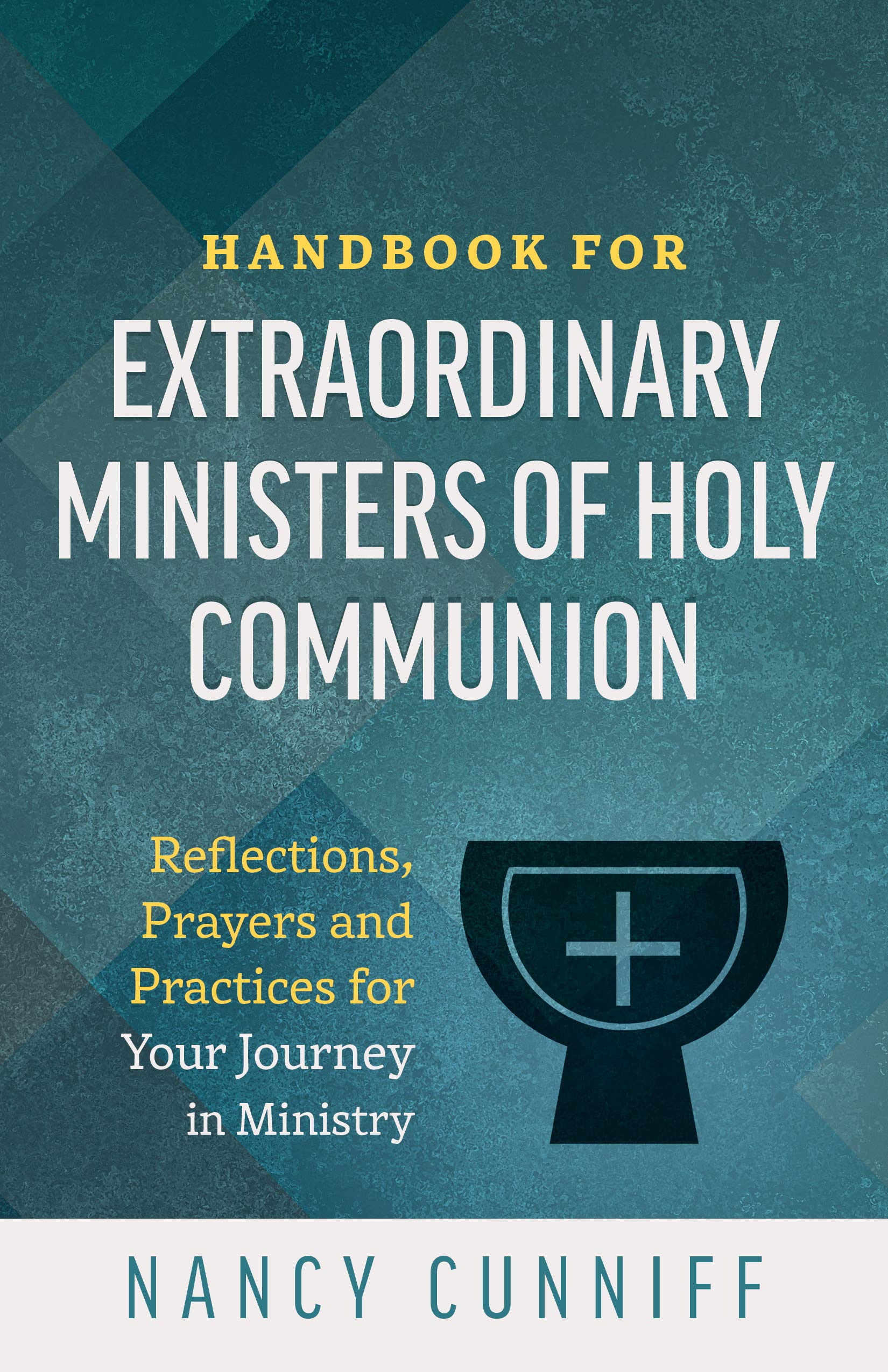 Handbook for Extraordinary Ministers of Holy Communion: Reflections ...