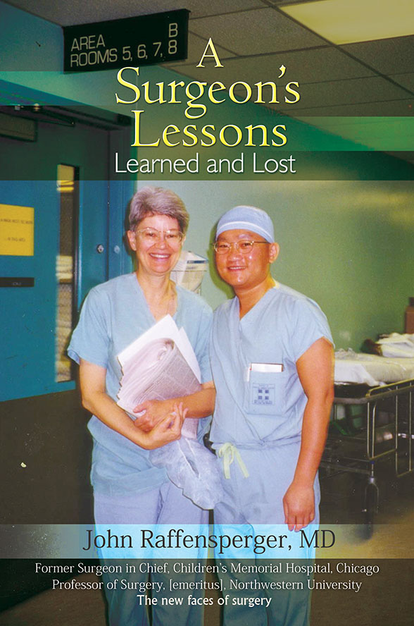 A Surgeon's Lessons, Learned and Lost by John Raffensperger, MD | Goodreads