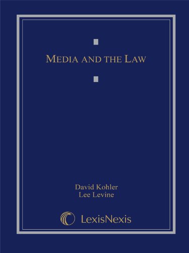 Media and the Law by Georgetown University Law Center Lee Levine ...
