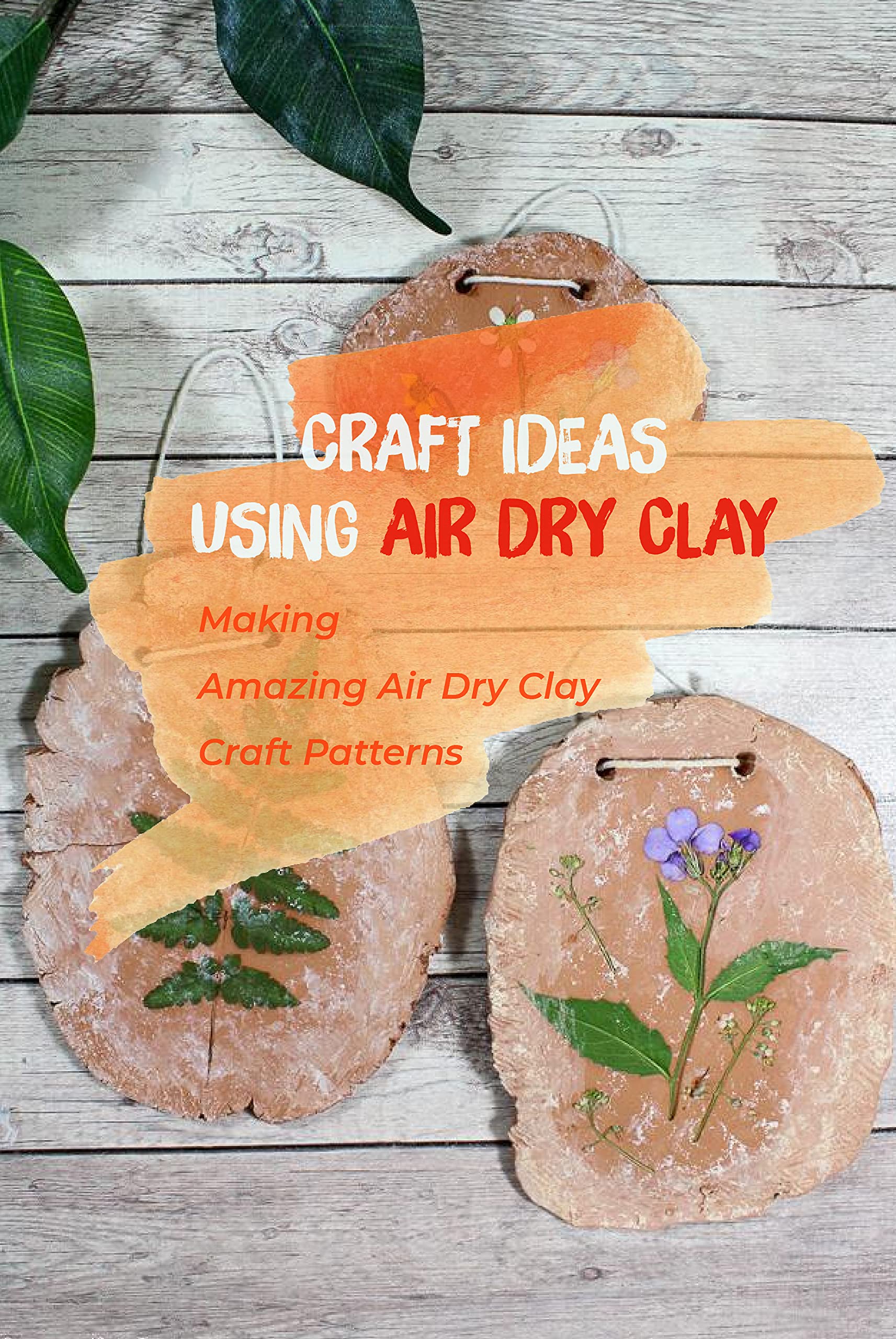 Craft Ideas Using Air Dry Clay: Making Amazing Air Dry Clay Craft ...