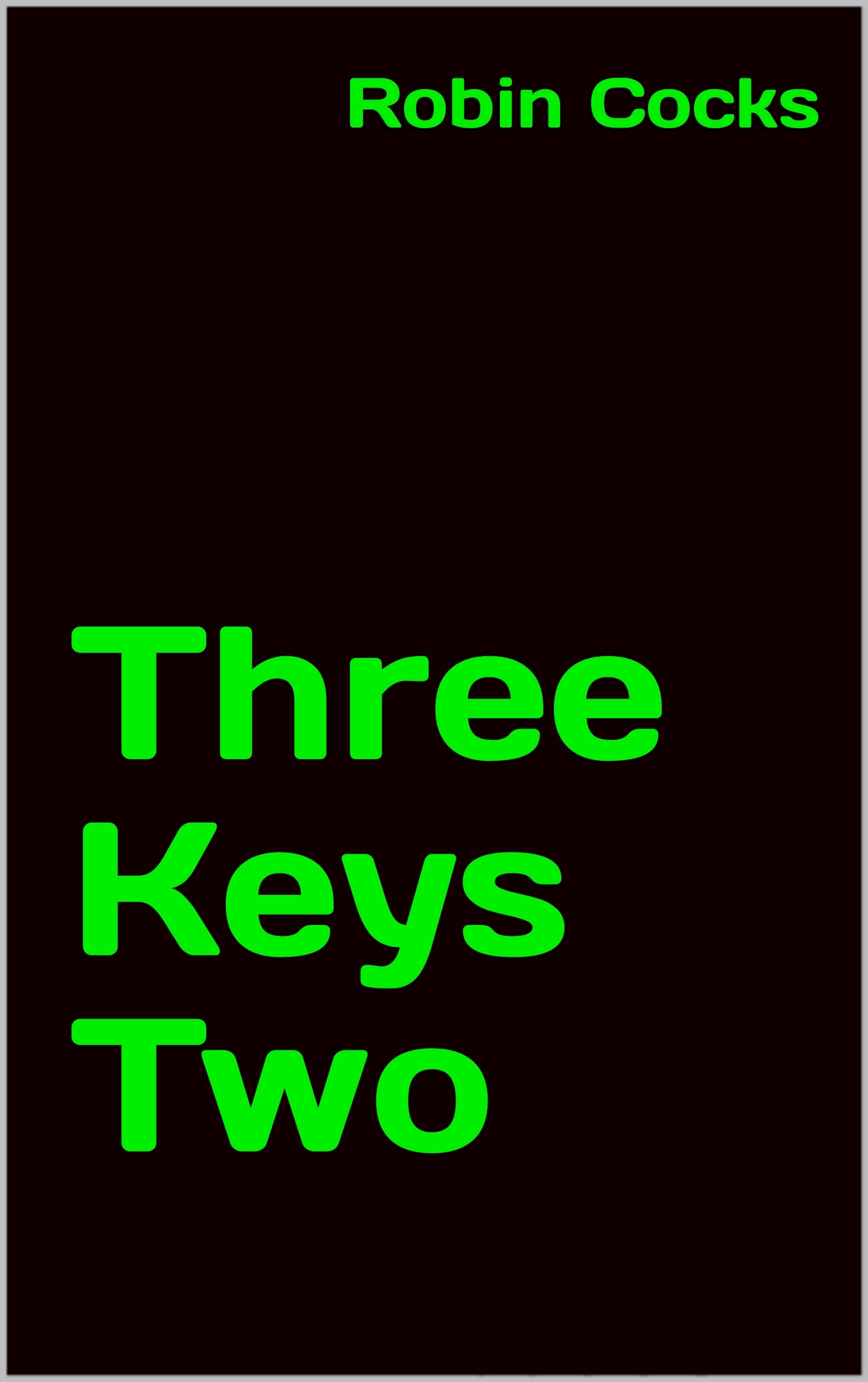 Three Keys Two by Robin Cocks | Goodreads
