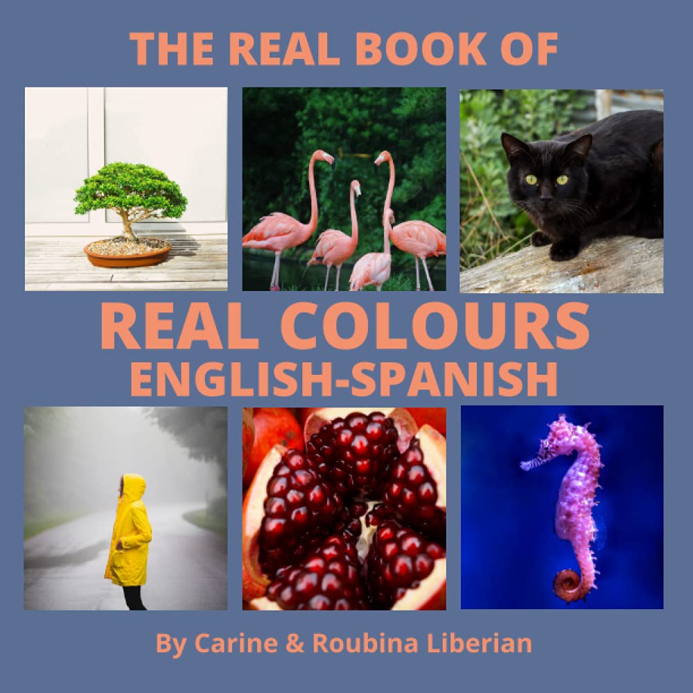The Real Book of Real Colours: English-Spanish by Carine Liberian ...