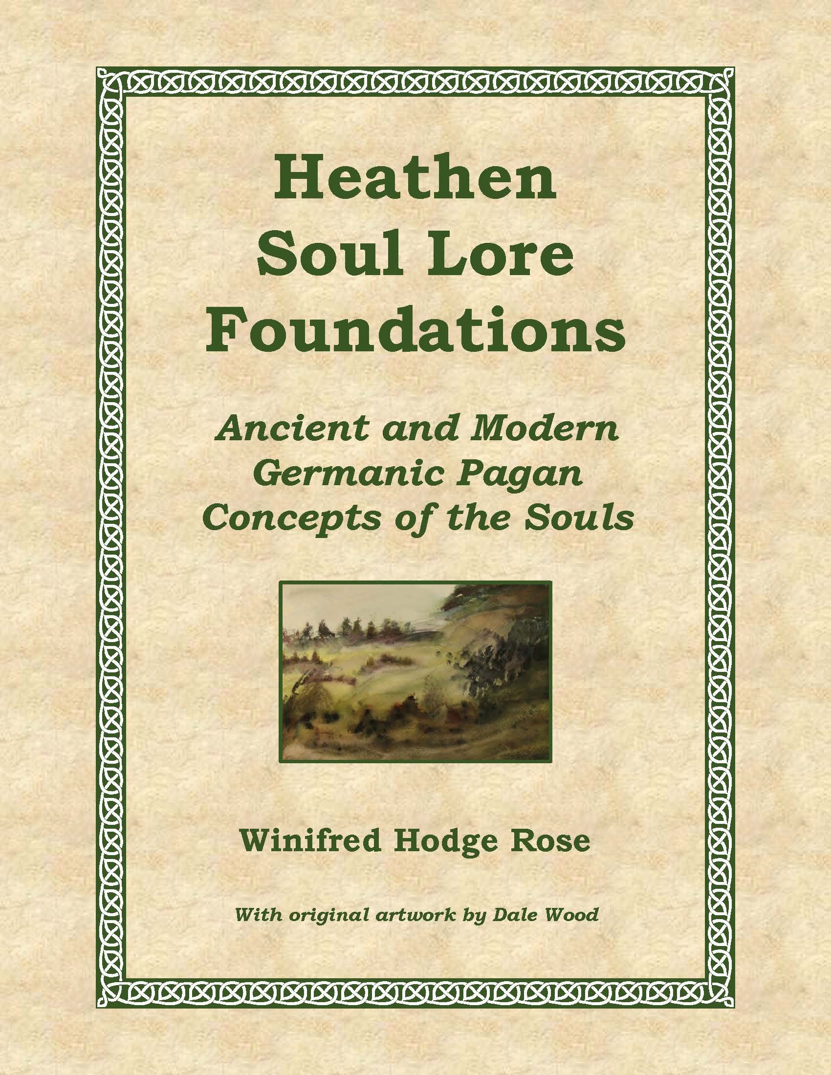 Heathen Soul Lore Foundations: Ancient and Modern Germanic Pagan ...