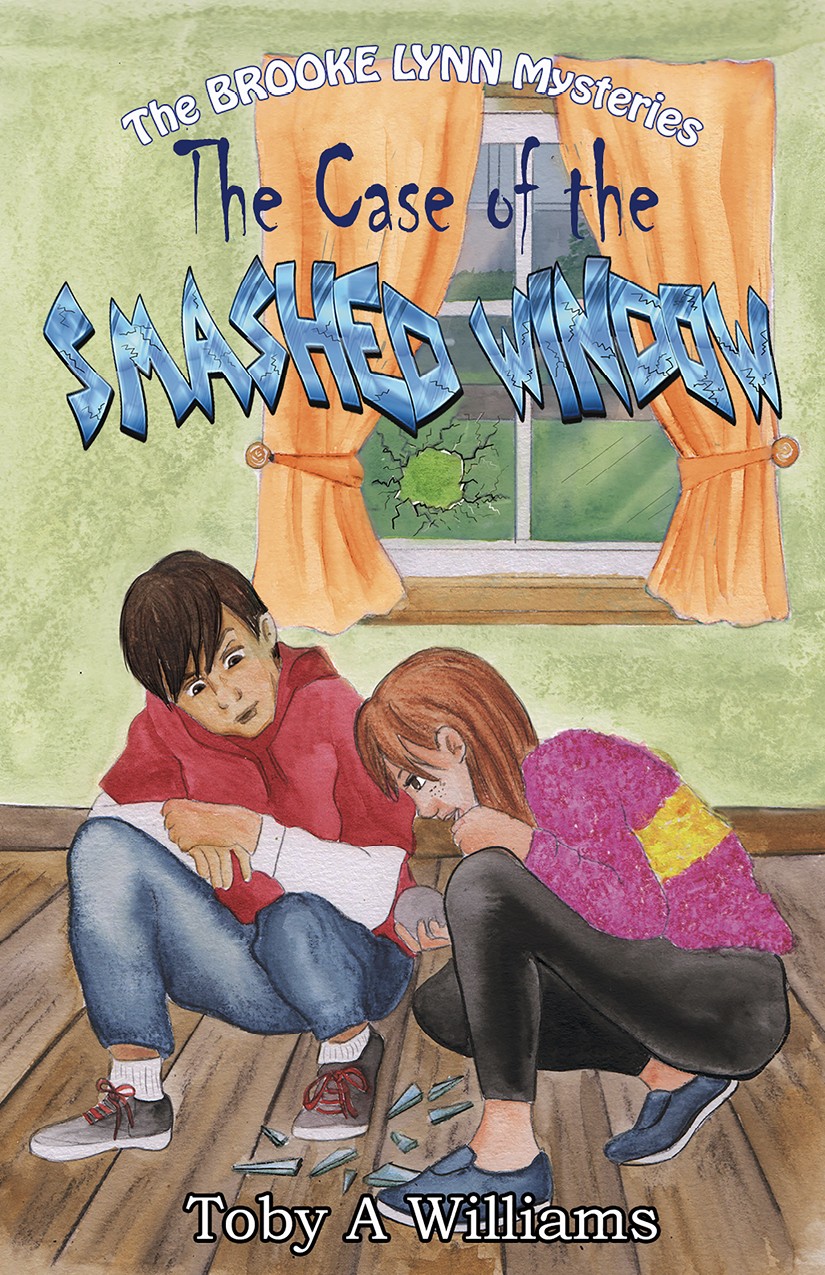The Case of the SMASHED WINDOW by Toby A. Williams | Goodreads
