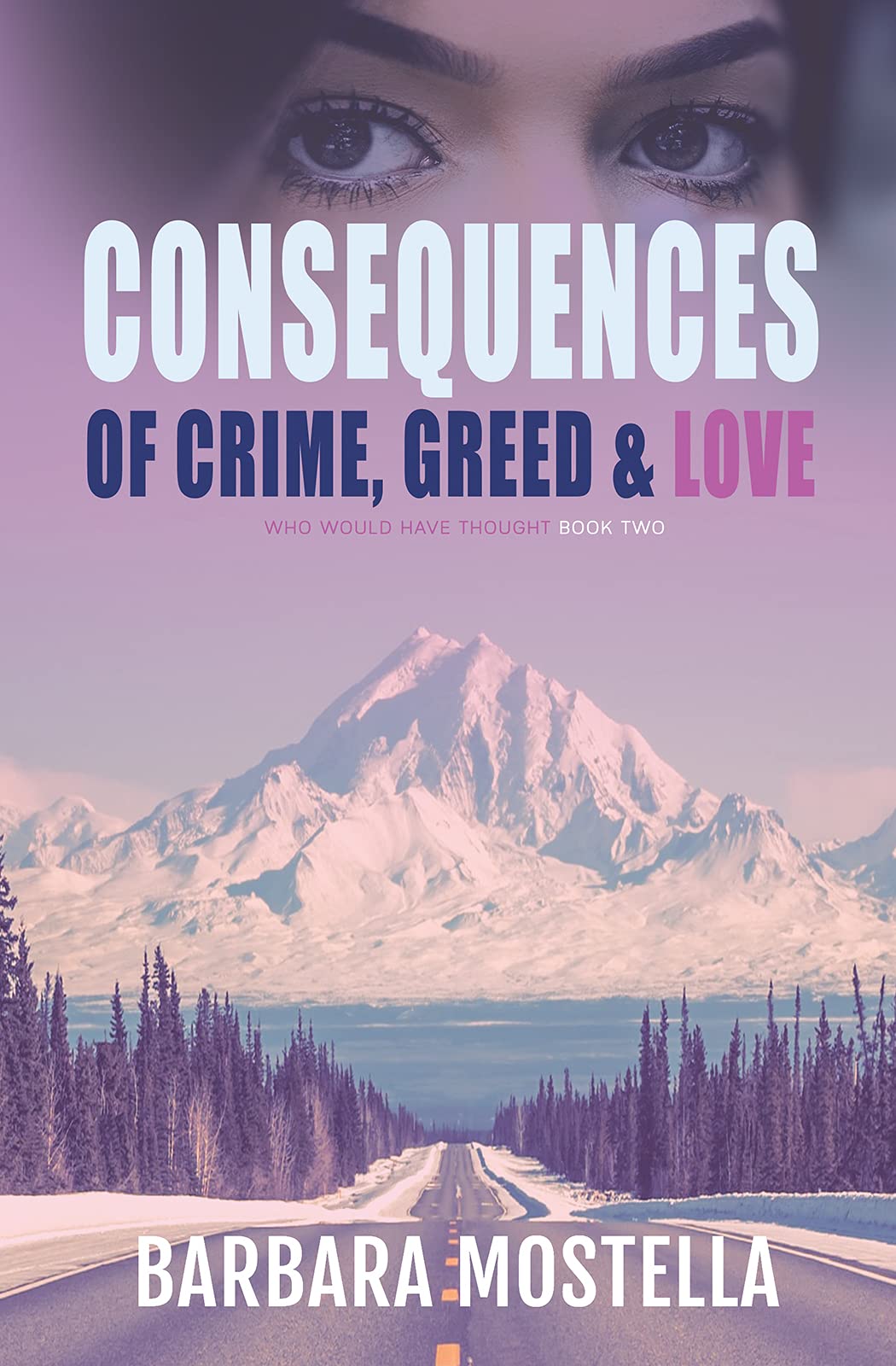 Consequences Of Crime, Greed, & Love Book 2 by Barbara Mostella | Goodreads