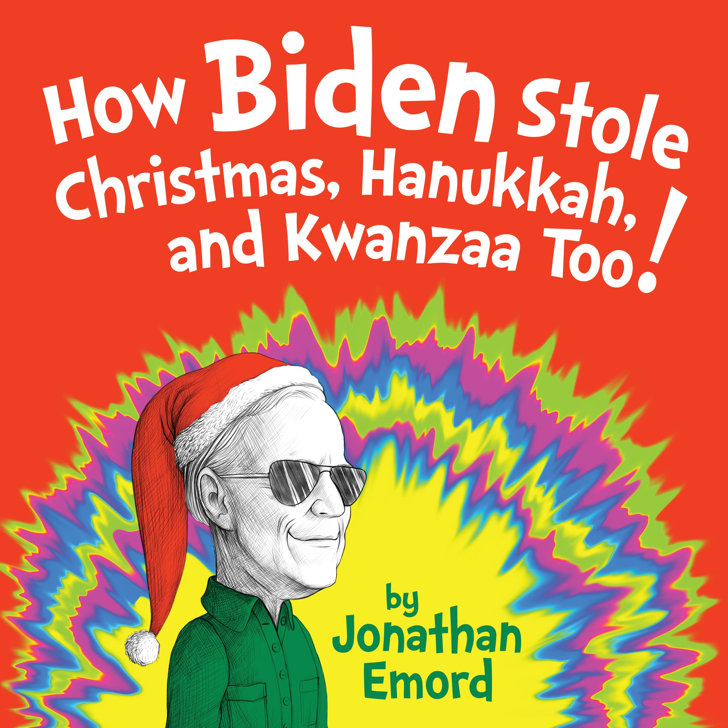 How Biden Stole Christmas, Hanukkah, and Kwanzaa Too!: Poetic Justice ...
