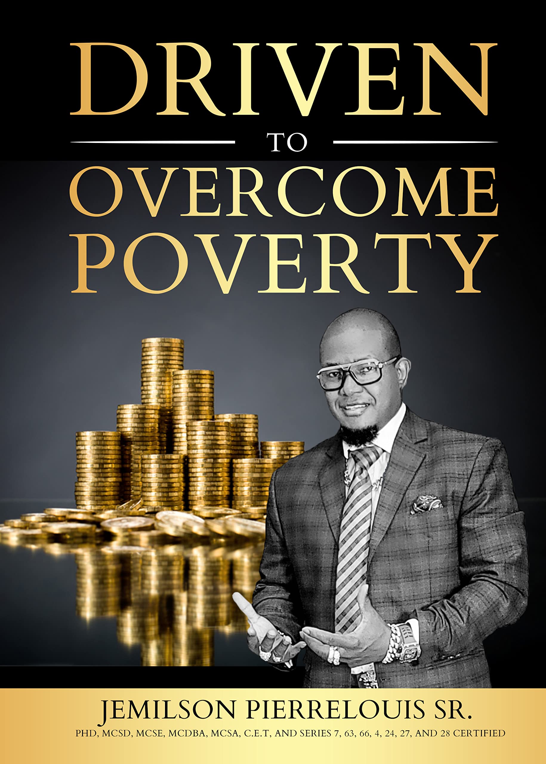 Driven to Overcome Poverty: Unleashing the Power of the Mind to Achieve ...
