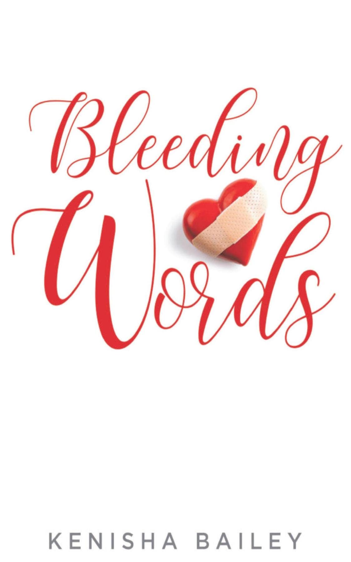 Bleeding Words by Kenisha Bailey | Goodreads