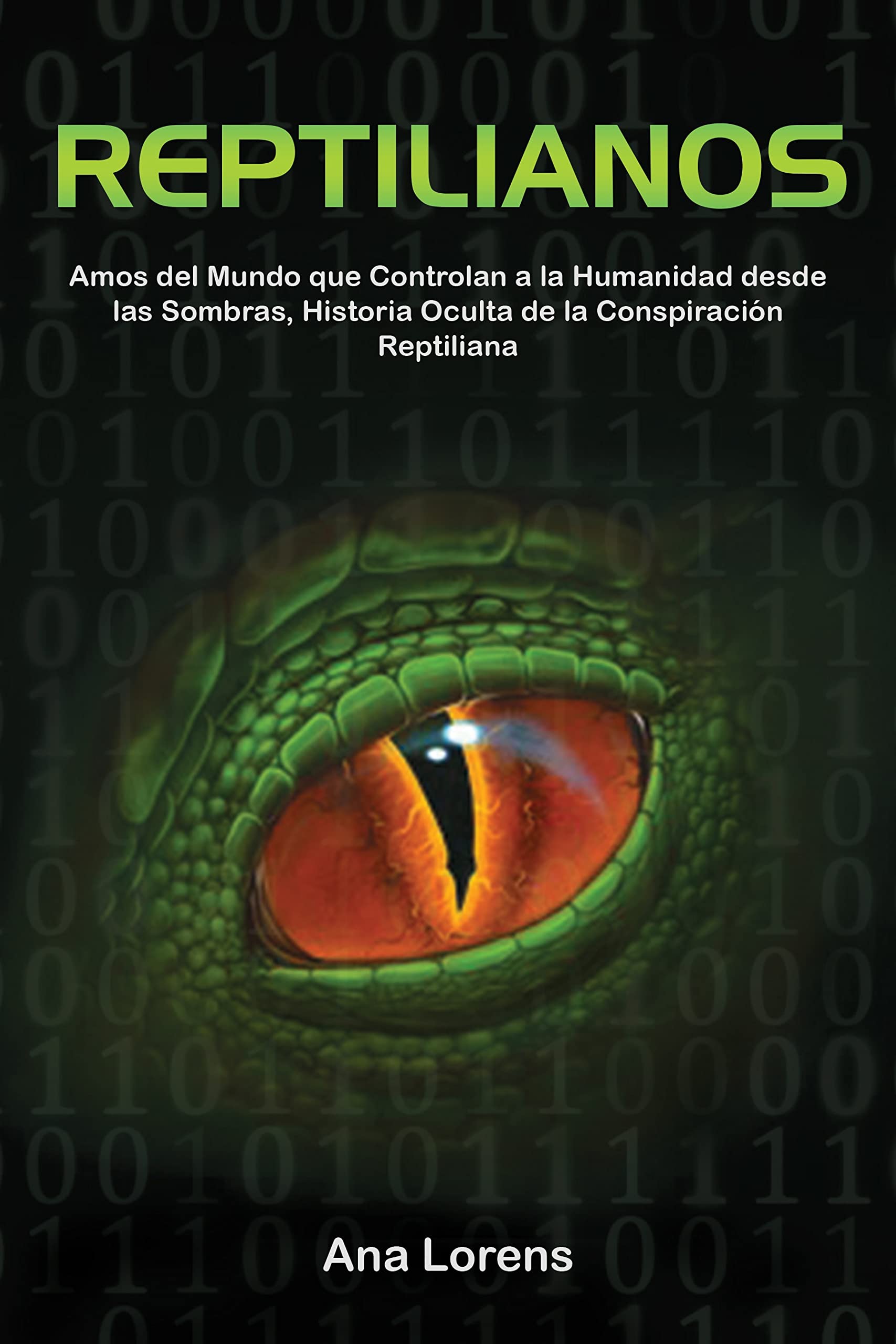 REPTILIANOS: Amos del Mundo que Controlan a la Humanidad desde las ...