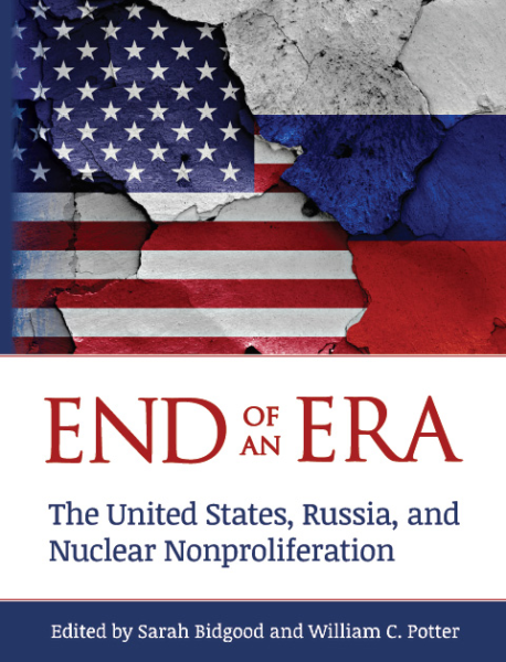 End of an Era: The United States, Russia, and Nuclear Nonproliferation ...