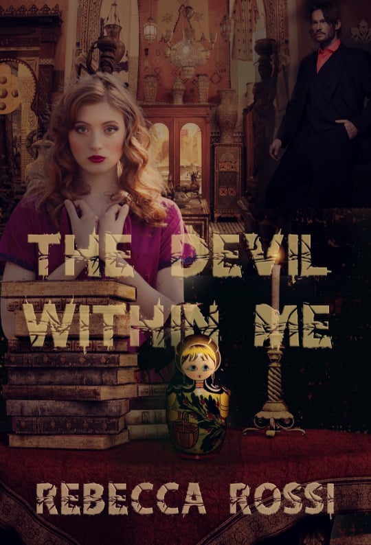 The Devil Within Me by Rebecca Rossi | Goodreads