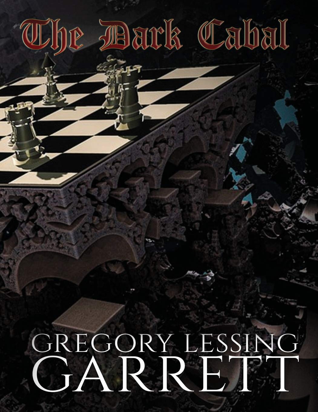 The Dark Cabal by Gregory Lessing Garrett | Goodreads