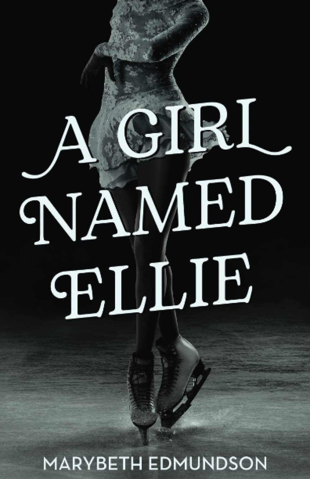 A Girl Named Ellie by MaryBeth Edmundson | Goodreads