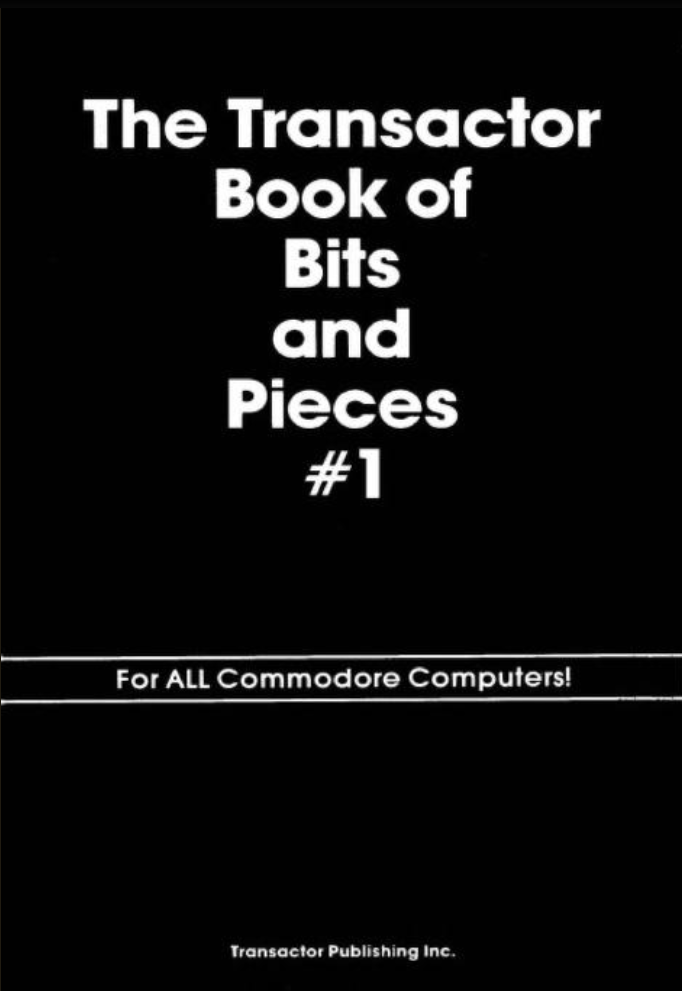 The Transactor Book of Bits and Pieces #1 For All Commodore Computers ...