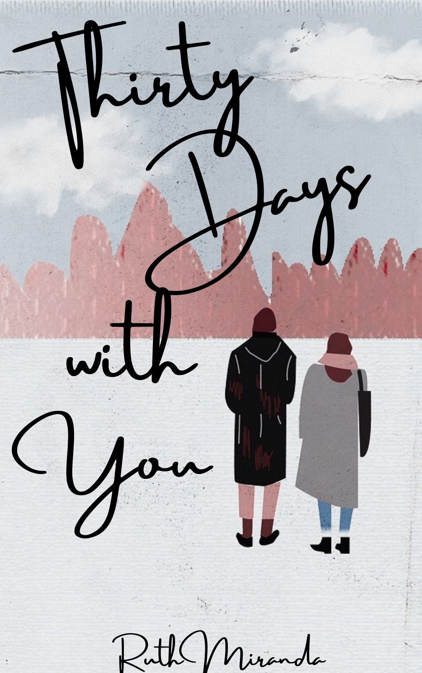 Thirty Days With You by Ruth Miranda | Goodreads