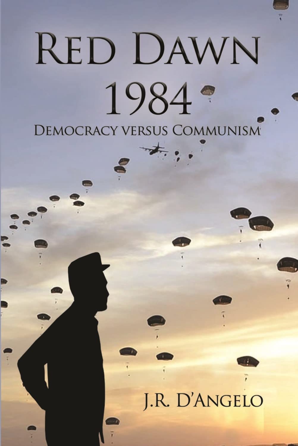 Red Dawn 1984: Democracy versus Communism by J.R. D’Angelo | Goodreads