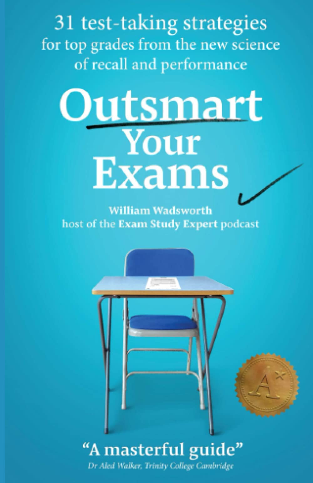 Outsmart Your Exams: 31 Test-Taking Strategies & Exam Technique Secrets ...