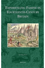 Experiencing Famine in Fourteenth-Century Britain by Philip Slavin ...