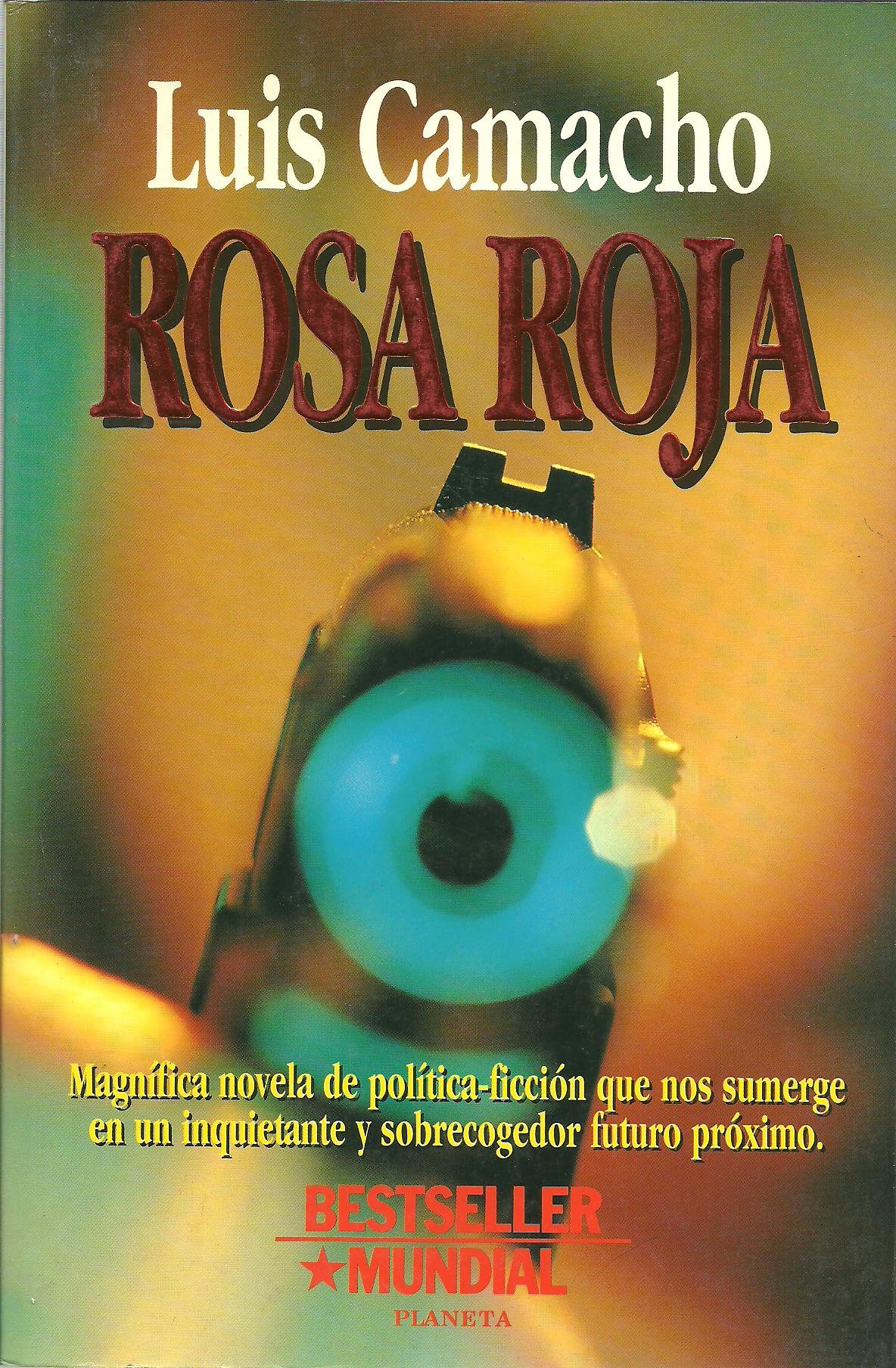 Rosa roja (Colección Bestseller mundial) by Luis Camacho | Goodreads
