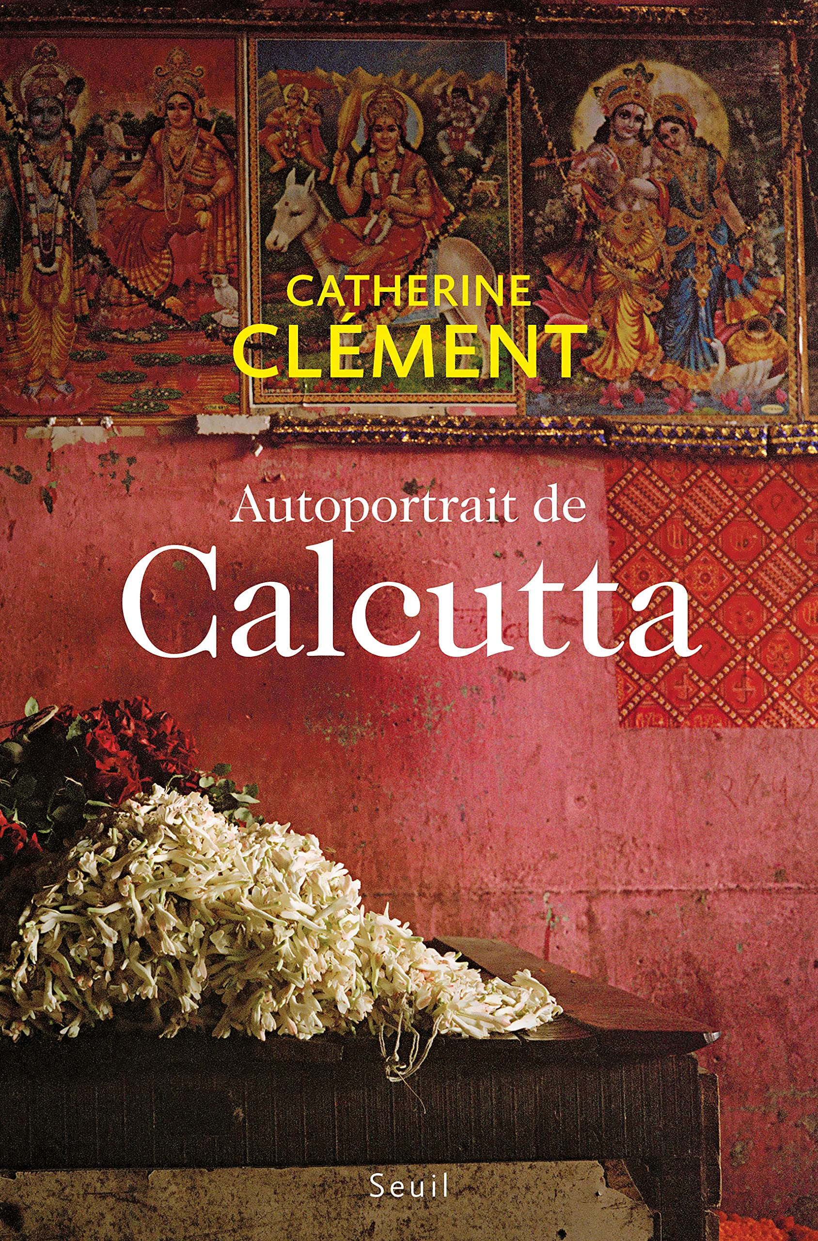 Autoportrait de Calcutta (French Edition) by Catherine Clément | Goodreads