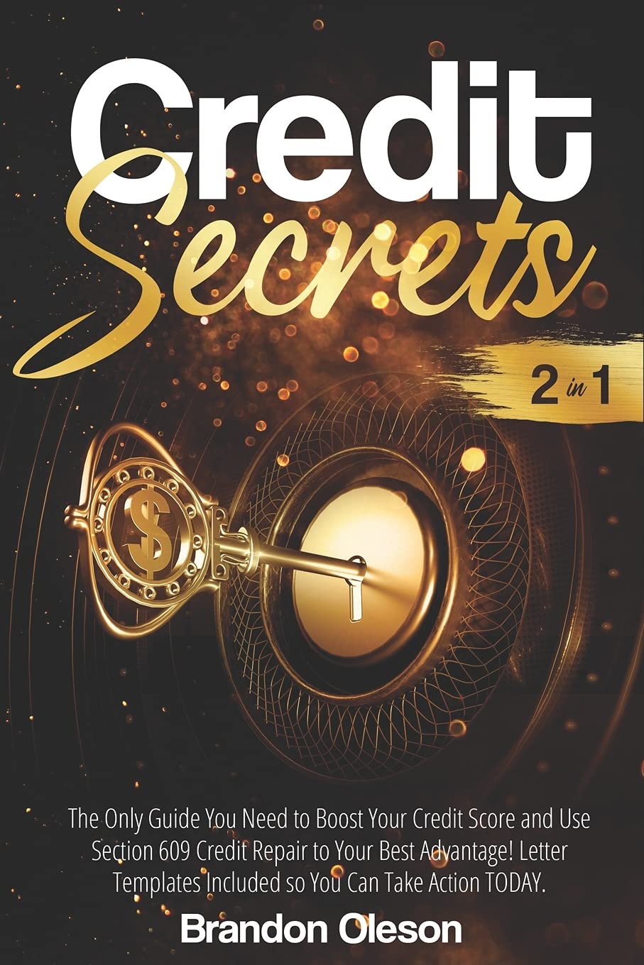 CREDIT SECRETS: 2 IN 1: The Only Guide You Need to Boost Your Credit ...