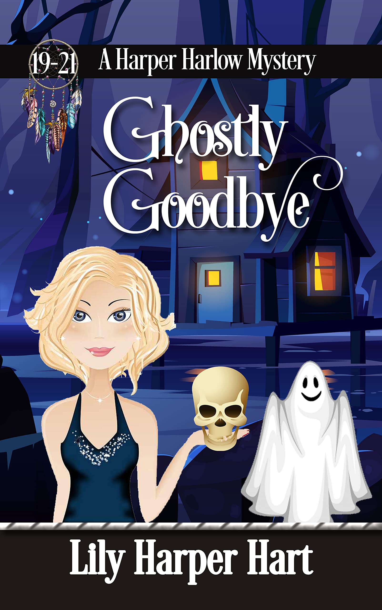 Ghostly Goodbye (Harper Harlow, #19-21) by Lily Harper Hart | Goodreads