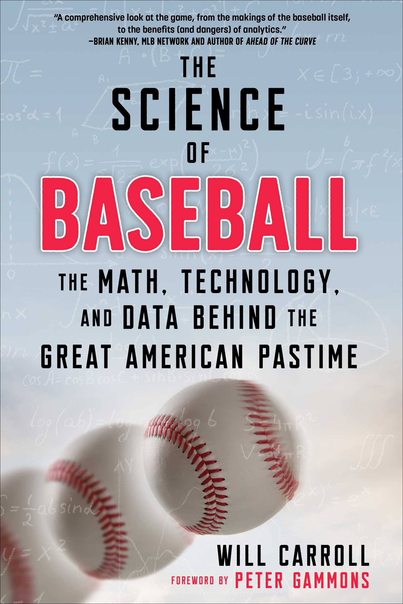 The Science of Baseball: The Math, Technology, and Data Behind the ...
