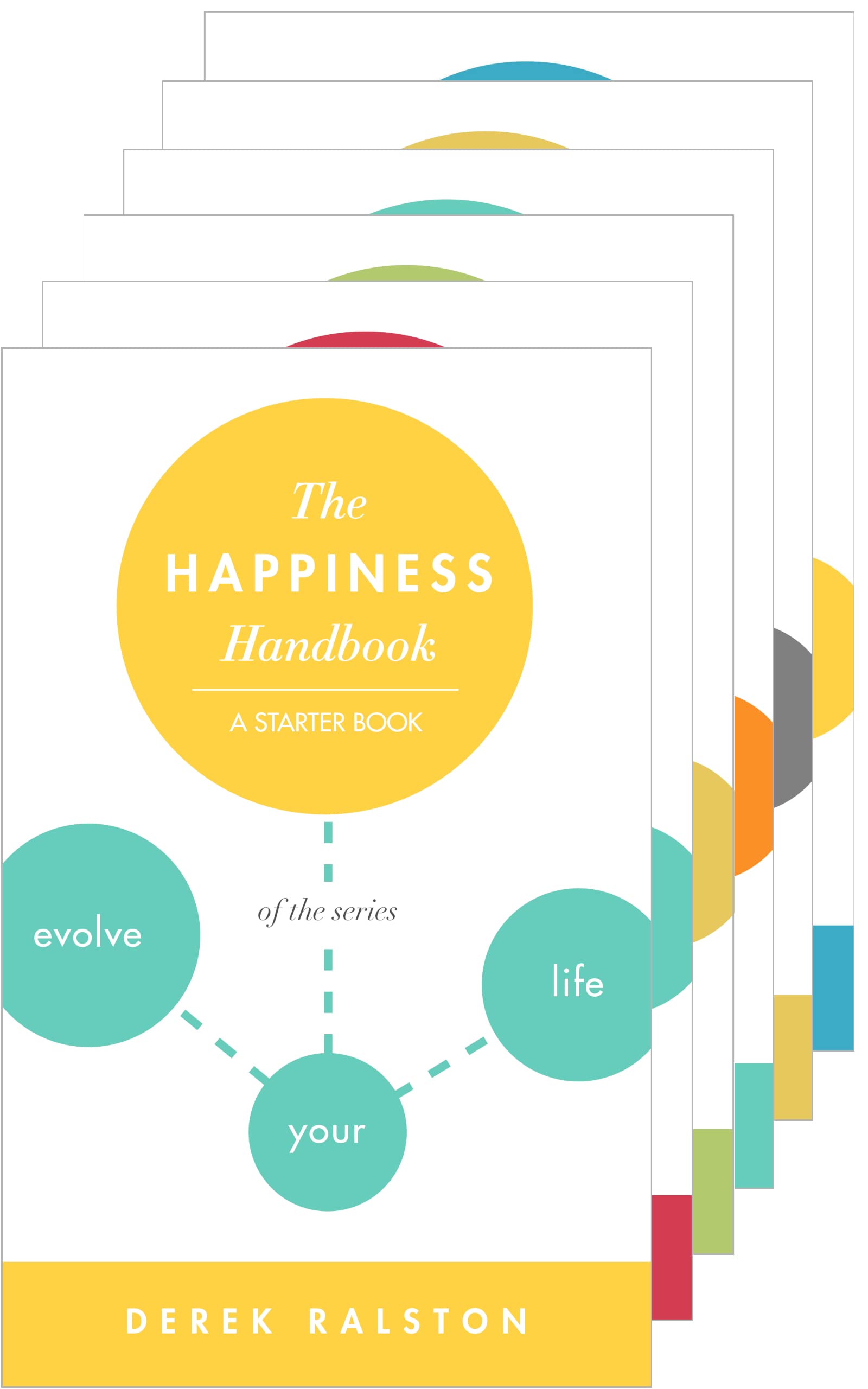 Evolve Your Life: Mini-Books for Finding Happiness by Derek Ralston ...