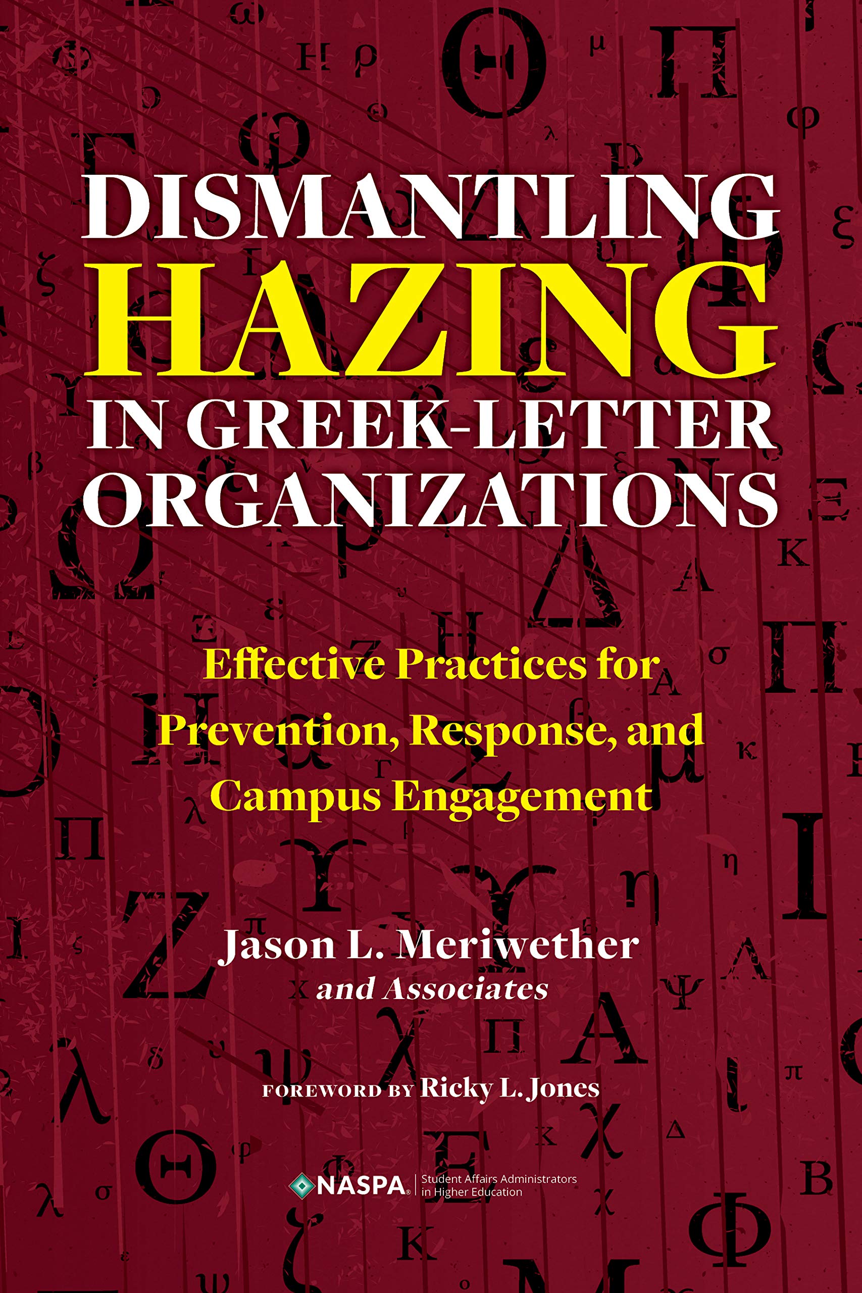 Dismantling Hazing in Greek-Letter Organizations: Effective Practices ...