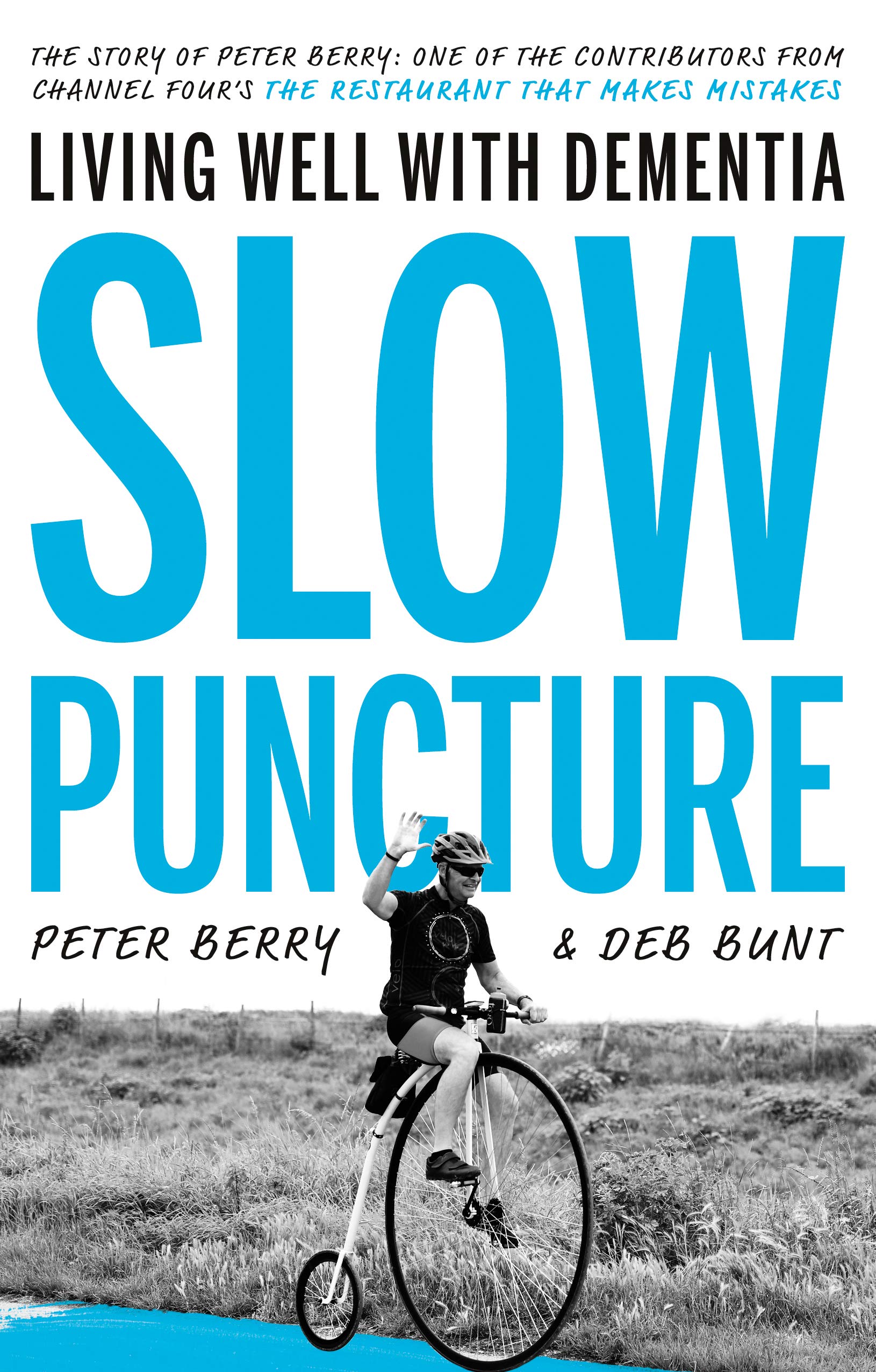 Slow Puncture: Living Well With Dementia by Peter Berry | Goodreads