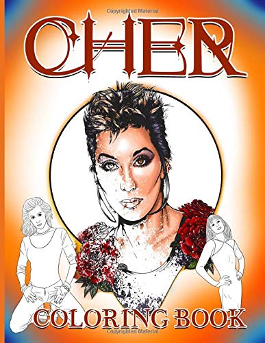 Cher Coloring Book: Cher Perfect Gift An Adult Coloring Book Designed ...