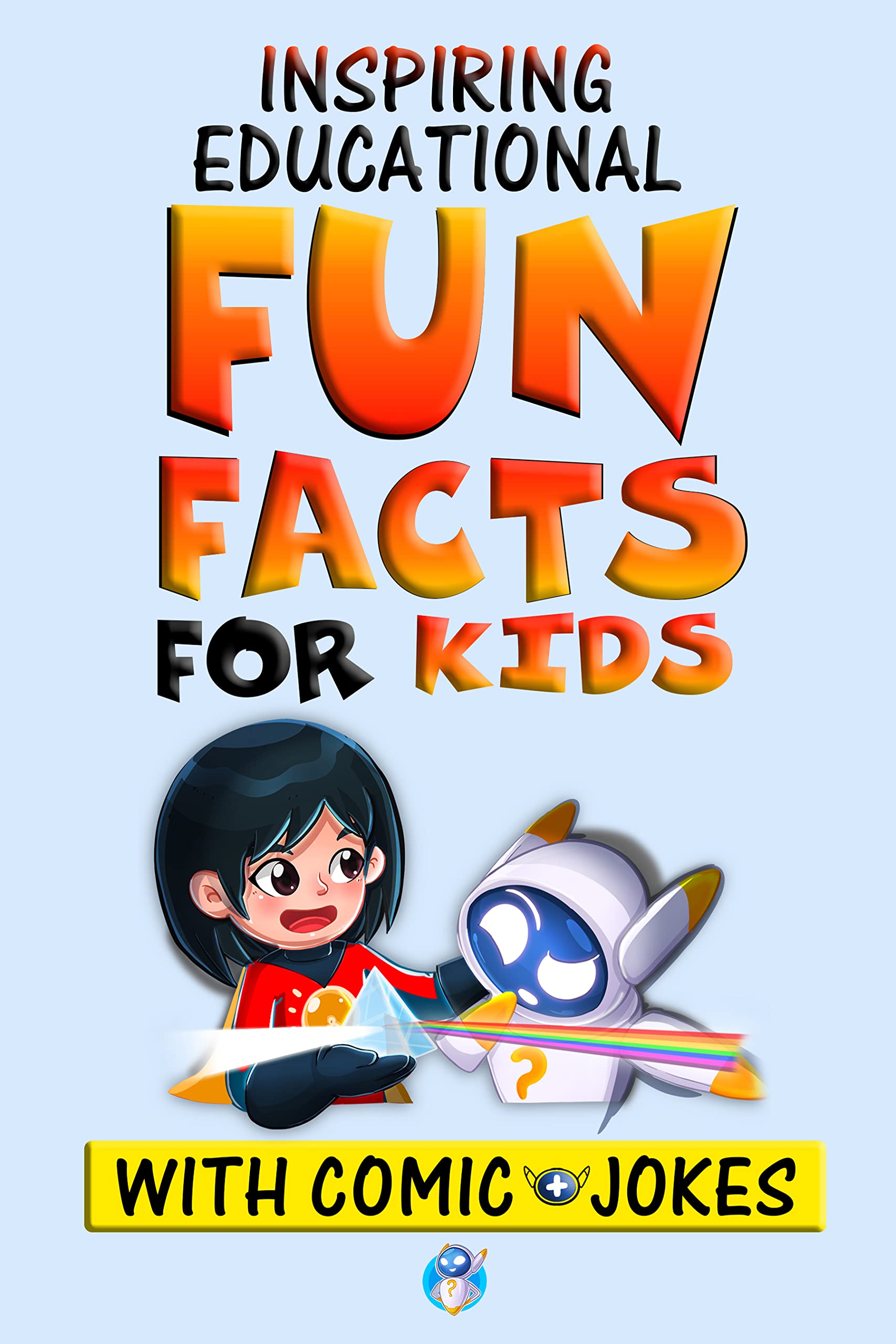 Inspiring Educational Fun Facts for Kids with Comic + Jokes: New ...