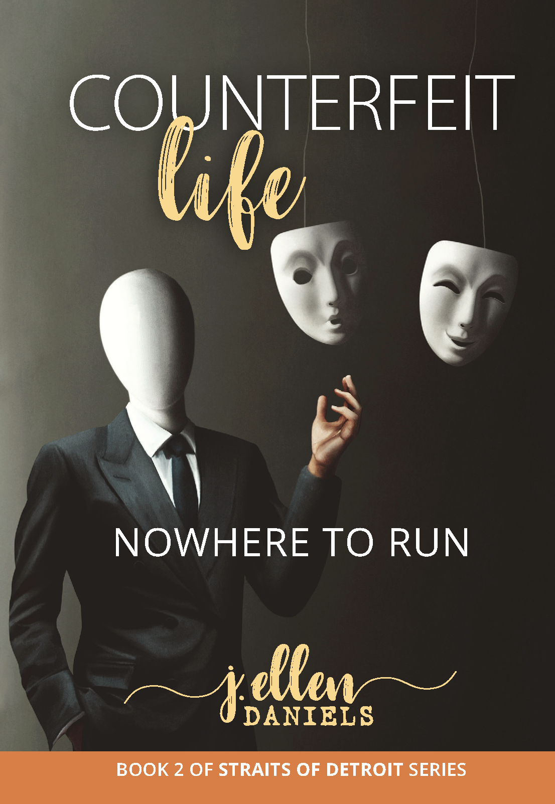 Counterfeit Life: Nowhere to run by J. Ellen Daniels | Goodreads
