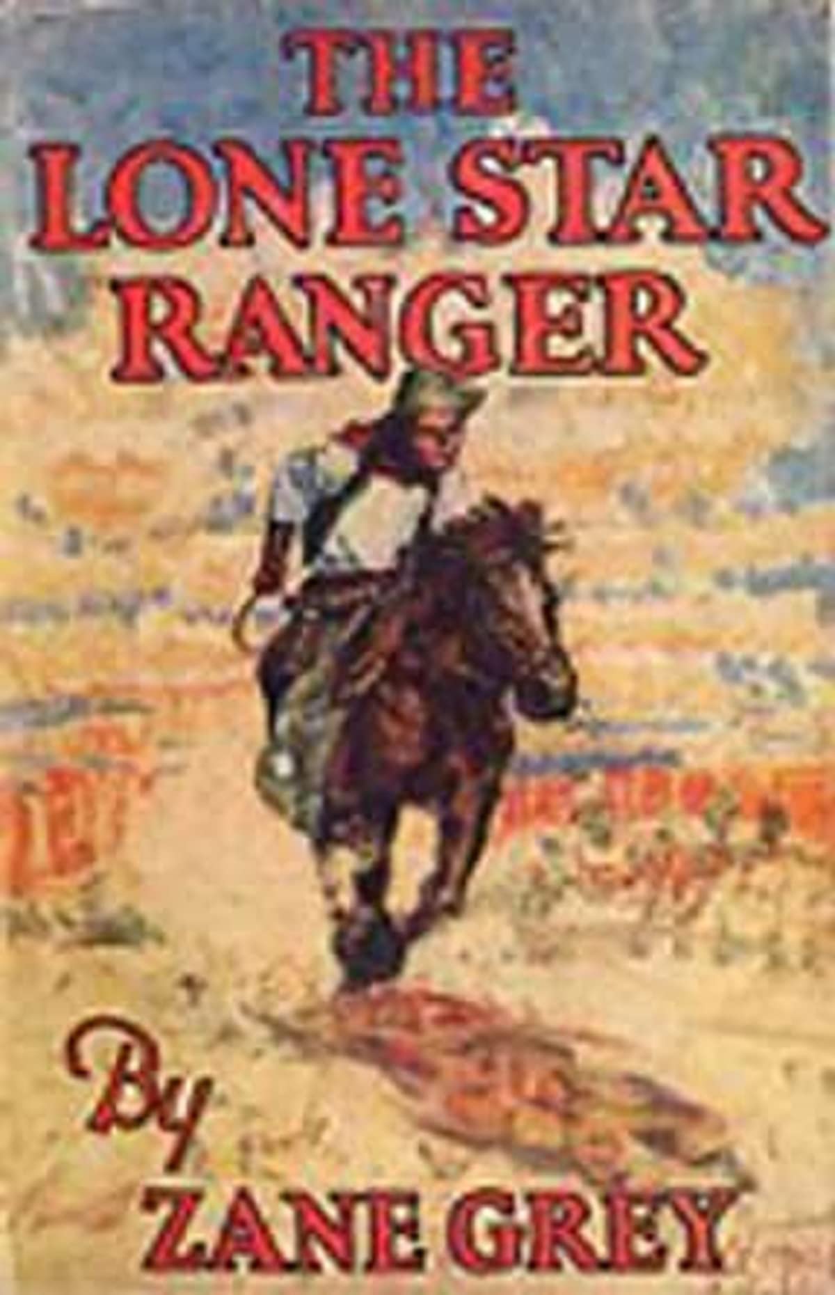 The Lone Star Ranger illustrated edition by Zane Grey | Goodreads