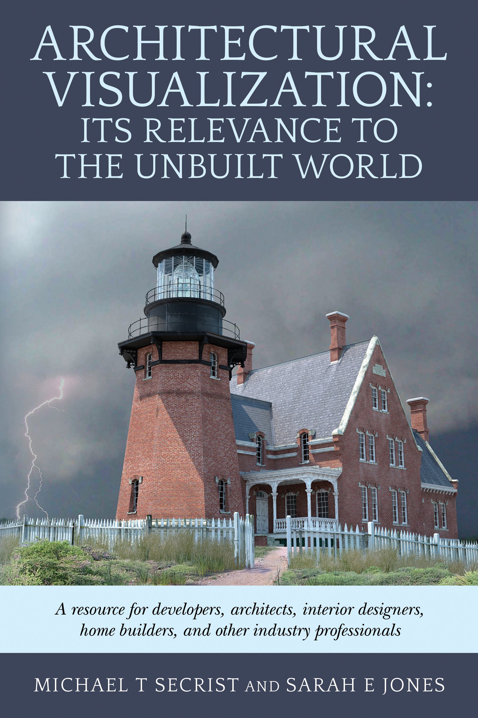 Architectural Visualization: Its Relevance to the Unbuilt World: A ...