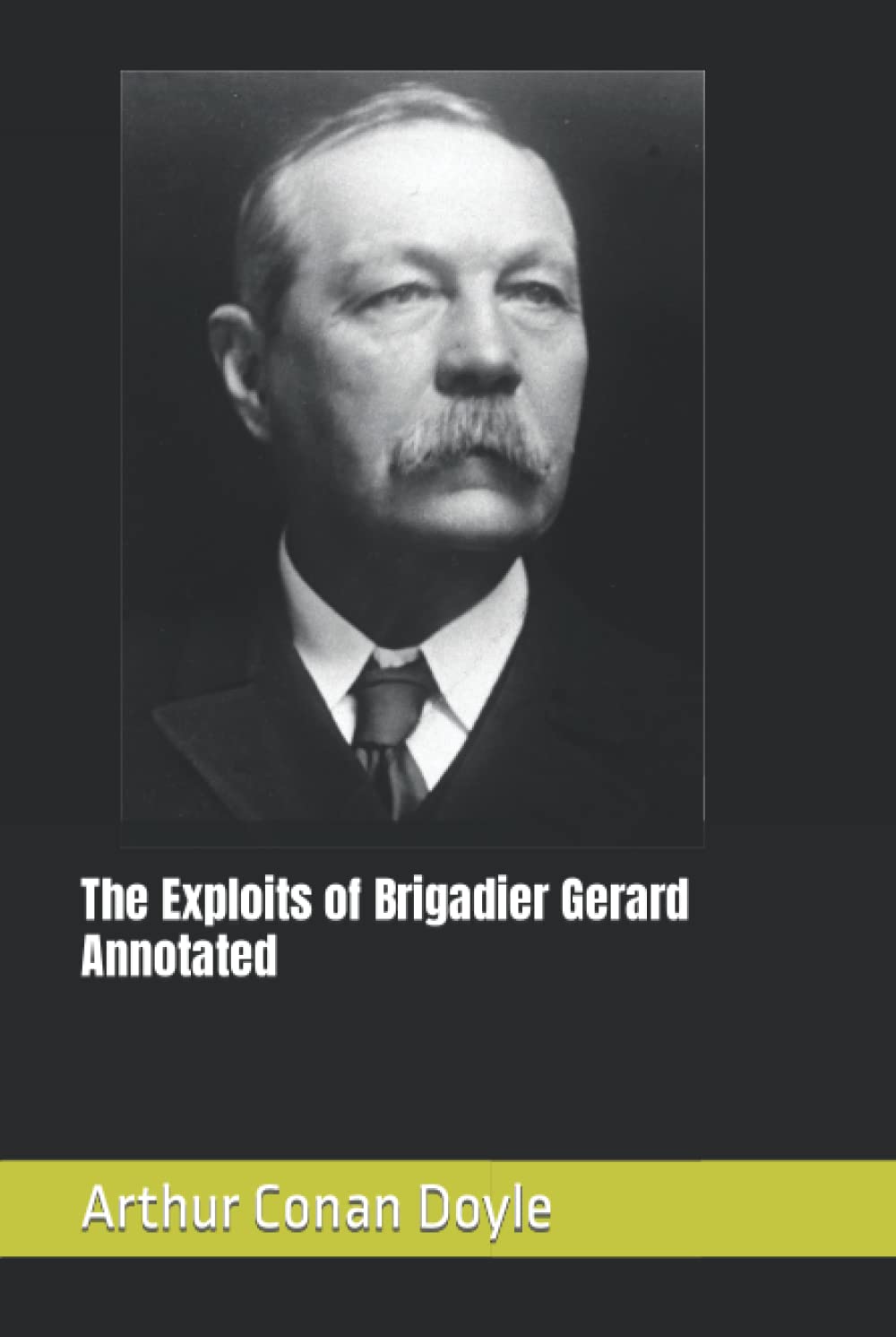 The Exploits of Brigadier Gerard Annotated by Arthur Conan Doyle ...