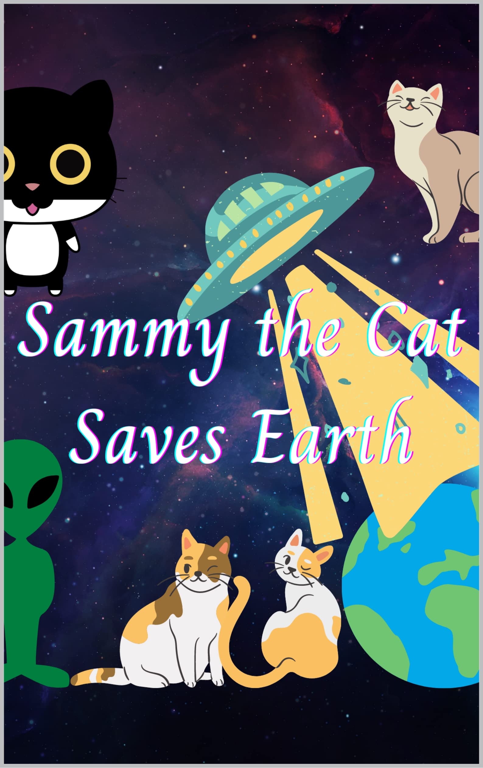 Sammy the Cat Saves Earth by Emily Grabham | Goodreads