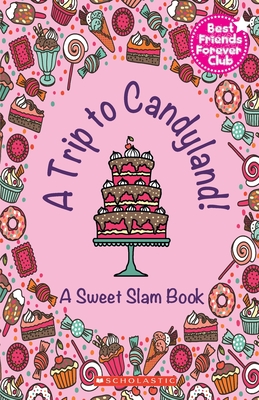 A Trip to Candyland-A Sweet Slam Book by Shirin Khara | Goodreads