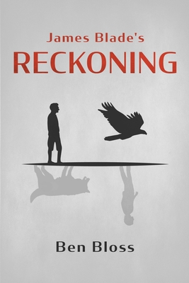 James Blade's Reckoning by Ben Bloss | Goodreads