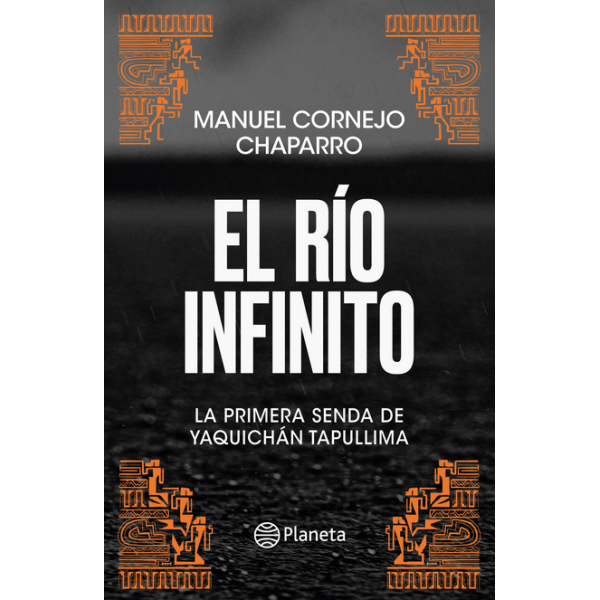 El río infinito by Manuel Cornejo Chaparro | Goodreads
